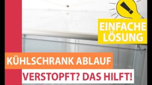 Khlschrank Ablauf Verstopft